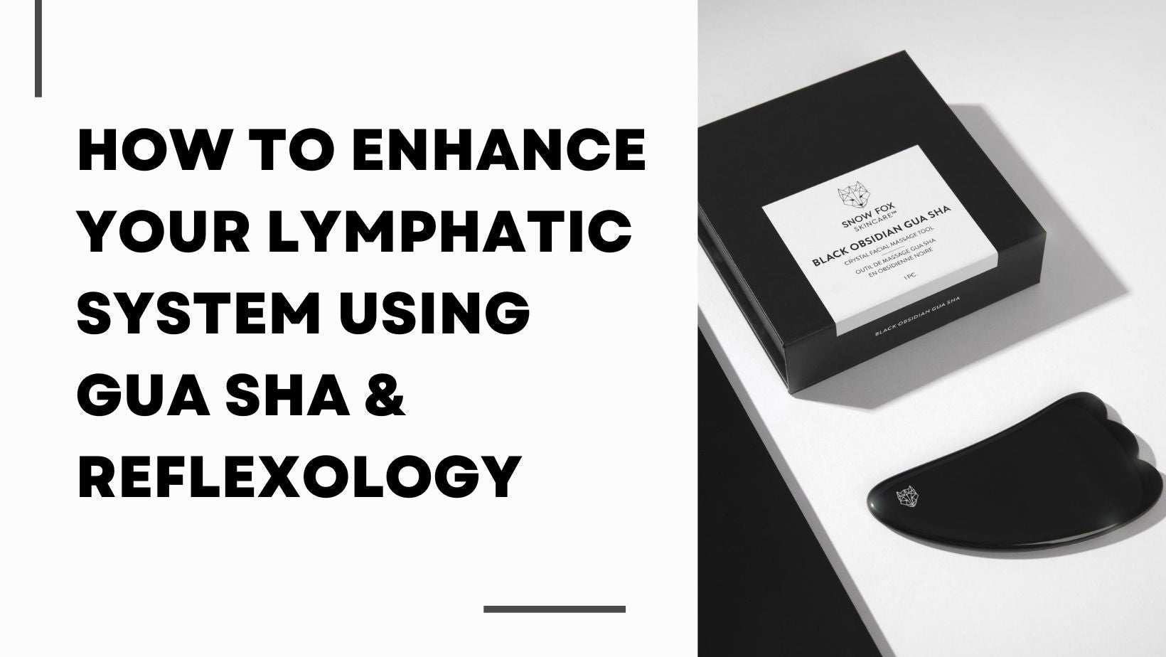 How to Enhance Your Lymphatic System using Gua Sha & Reflexology – Snow ...
